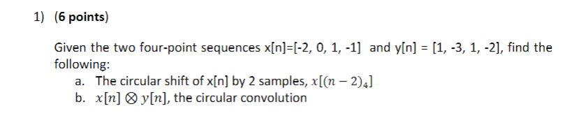 Solved 1) (6 points) Given the two four-point sequences | Chegg.com