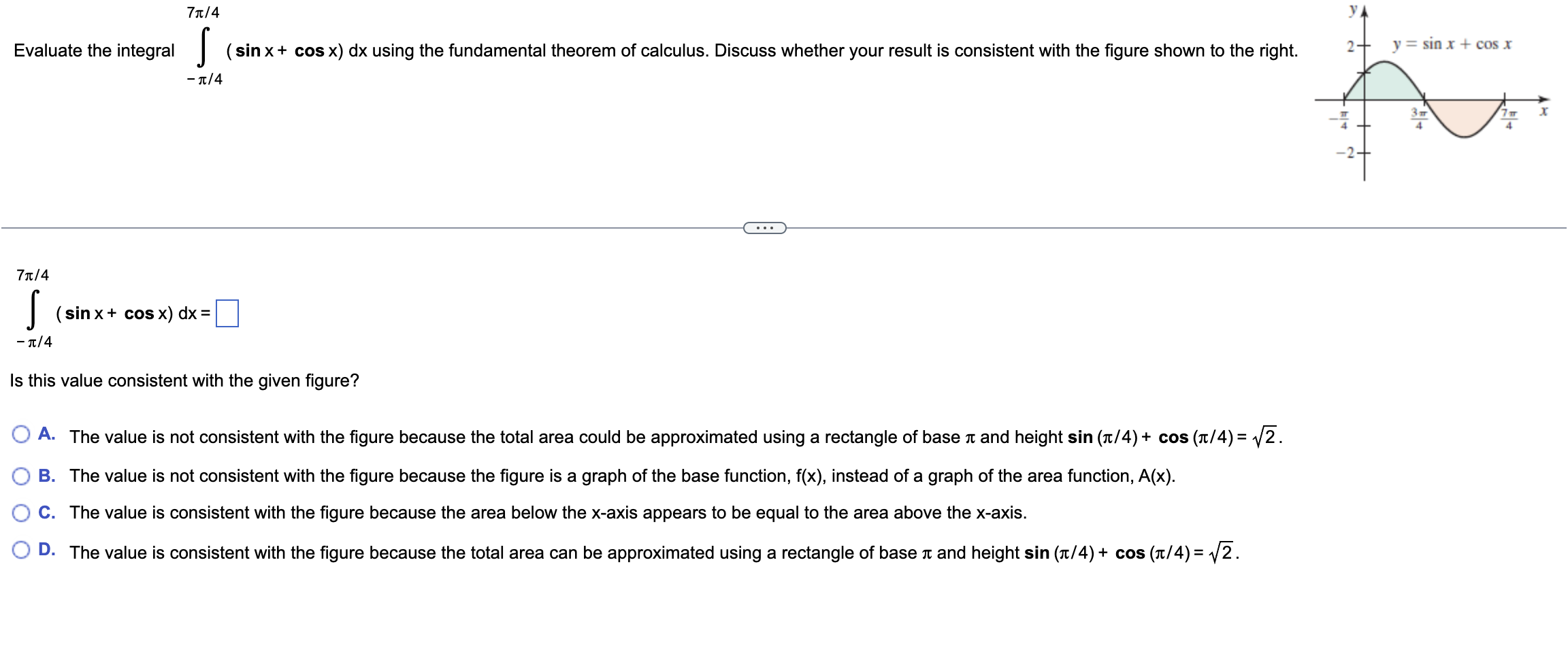 Solved Evaluate the integral ∫−π/4(sinx+cosx)dx using the | Chegg.com