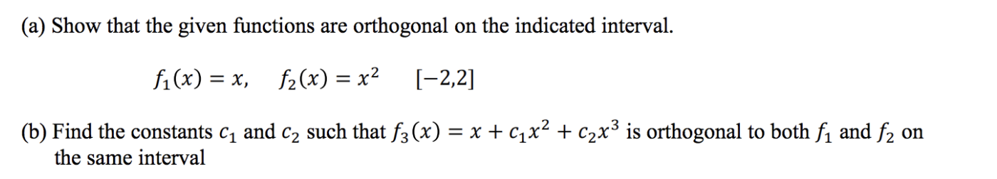 Solved (a) Show that the given functions are orthogonal on | Chegg.com