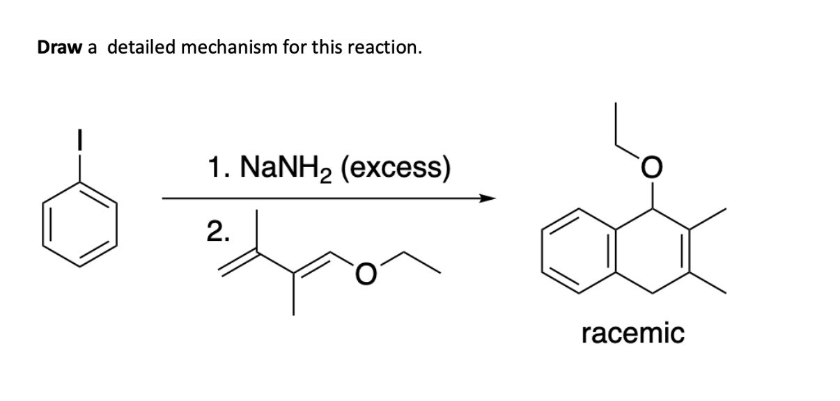 Solved Draw a detailed mechanism for this reaction. 1. NaNH2 | Chegg.com