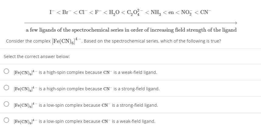 Solved a few ligands of the spectrochemical series in order | Chegg.com