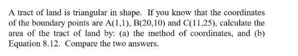 Solved A tract of land is triangular in shape. If you know | Chegg.com