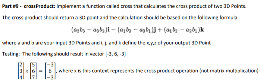 Solved Part #9-crossProduct implement a function called | Chegg.com