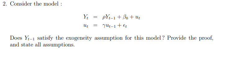 Solved 2. Consider the model : Yt = pY2-1 + Bo + ut ut Yu_1 | Chegg.com