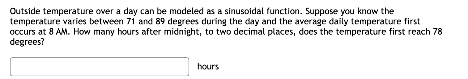 Outside temperature over a day can be modeled as a | Chegg.com
