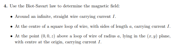 Solved 4. Use the Biot-Savart law to determine the magnetic | Chegg.com