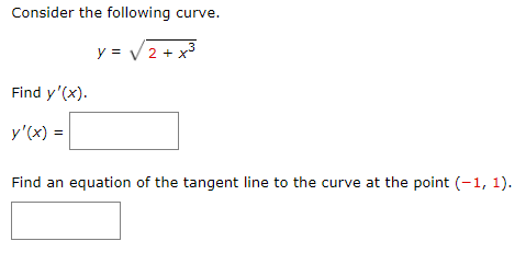 Solved Consider the following curve. y = 2 + x3 Find y'(x). | Chegg.com