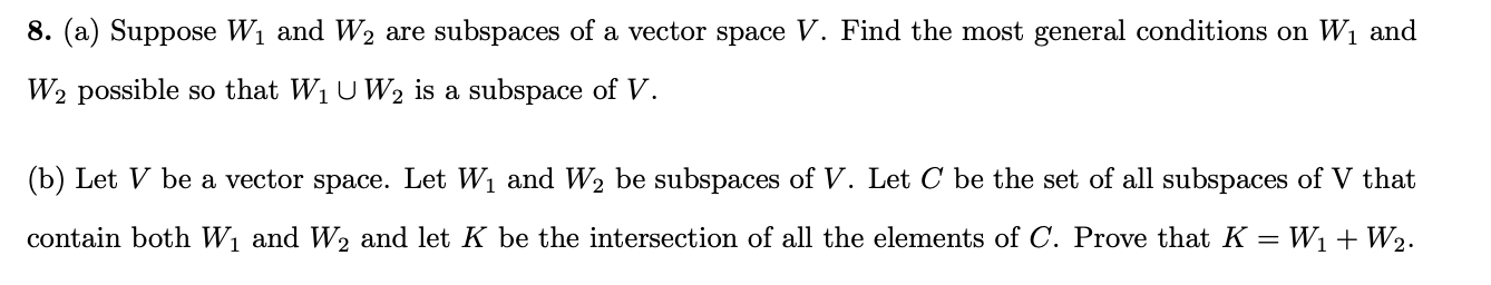 Solved 8. (a) Suppose W1 and W2 are subspaces of a vector | Chegg.com