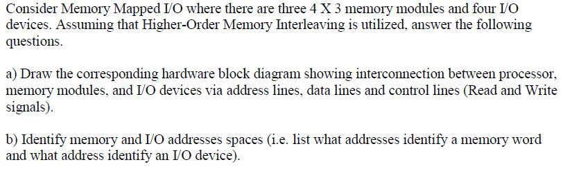 Solved Consider Memory Mapped I/O where there are three 4 X | Chegg.com