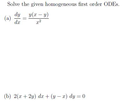 Solved Solve the given homogeneous first order ODEs a. | Chegg.com