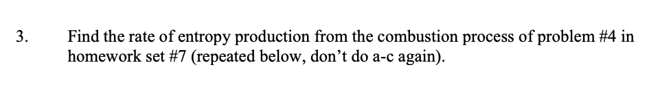 Solved Find the rate of entropy production from the | Chegg.com