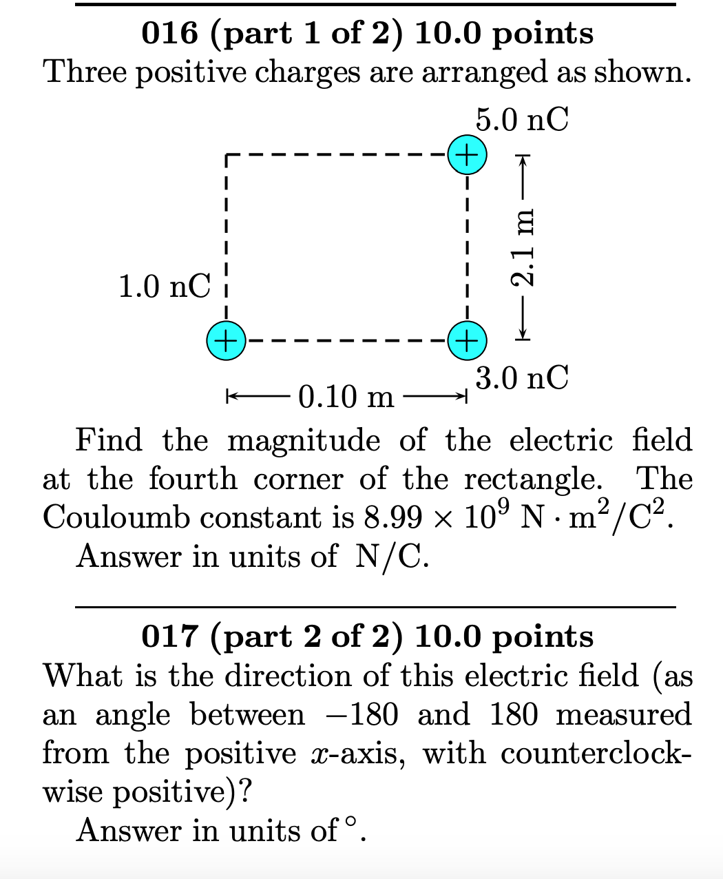 Solved 016 (part 1 ﻿of 2) 10.0 ﻿pointsThree positive charges | Chegg.com