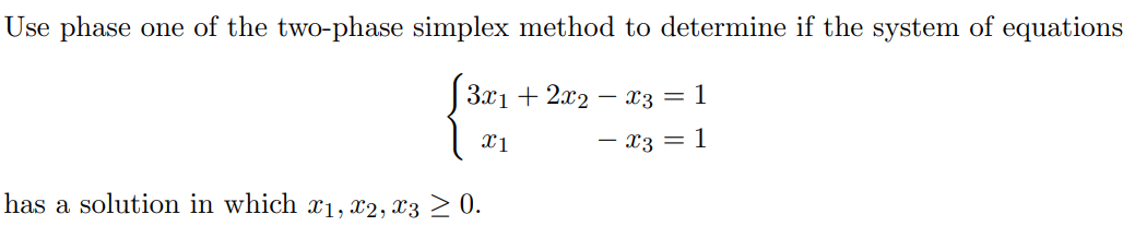 Solved Use phase one of the two-phase simplex method to | Chegg.com