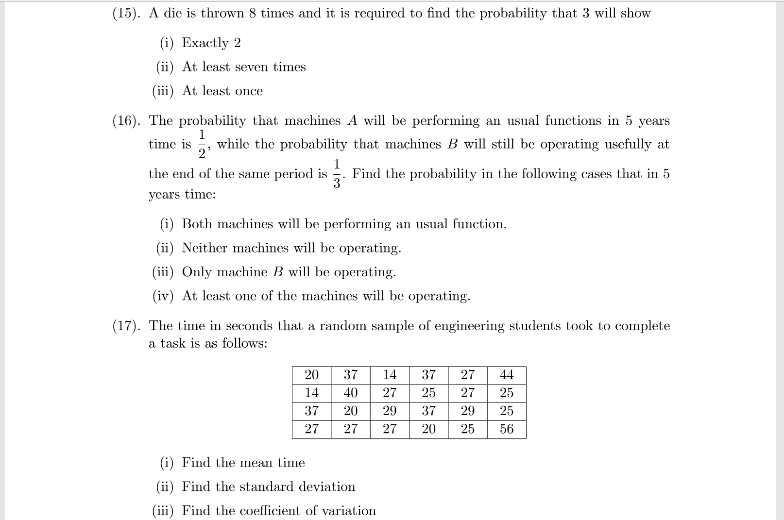 Solved (15). A die is thrown 8 times and it is required to | Chegg.com