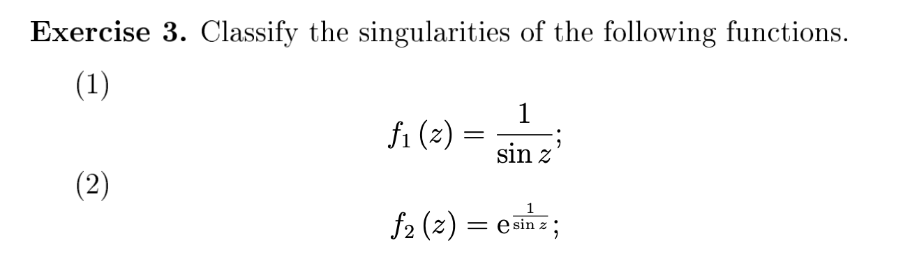 Solved Exercise 3. Classify the singularities of the | Chegg.com