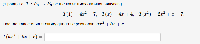 Solved (1 point) Let T:P3→P3 be the linear transformation | Chegg.com