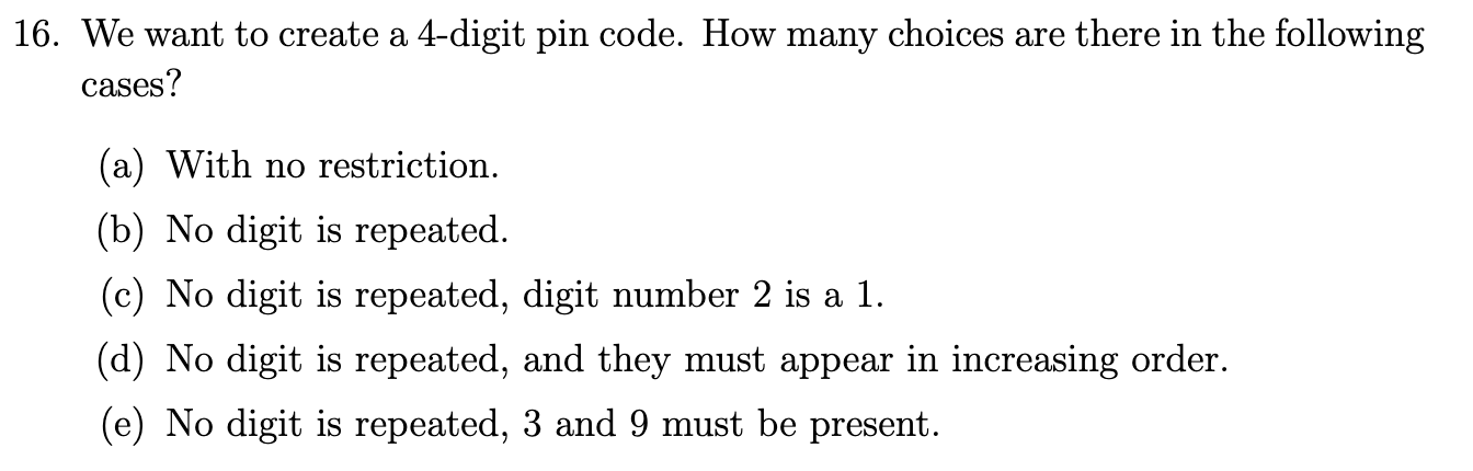 Solved 16. We want to create a 4-digit pin code. How many | Chegg.com