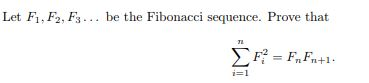 Solved Let F1, F2, F3 . . . be the Fibonacci sequence. Prove | Chegg.com