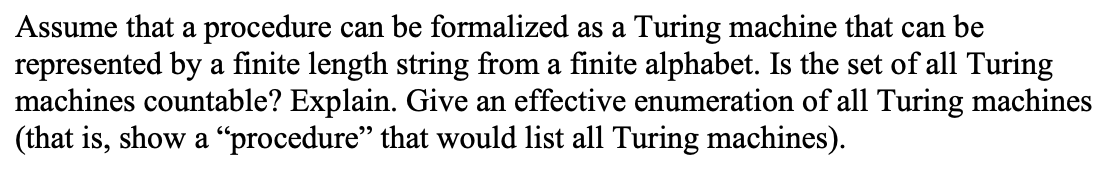 Solved Assume that a procedure can be formalized as a Turing | Chegg.com