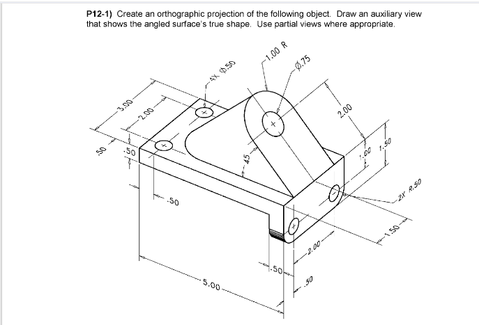 Solved P12-1) Create an orthographic projection of the | Chegg.com
