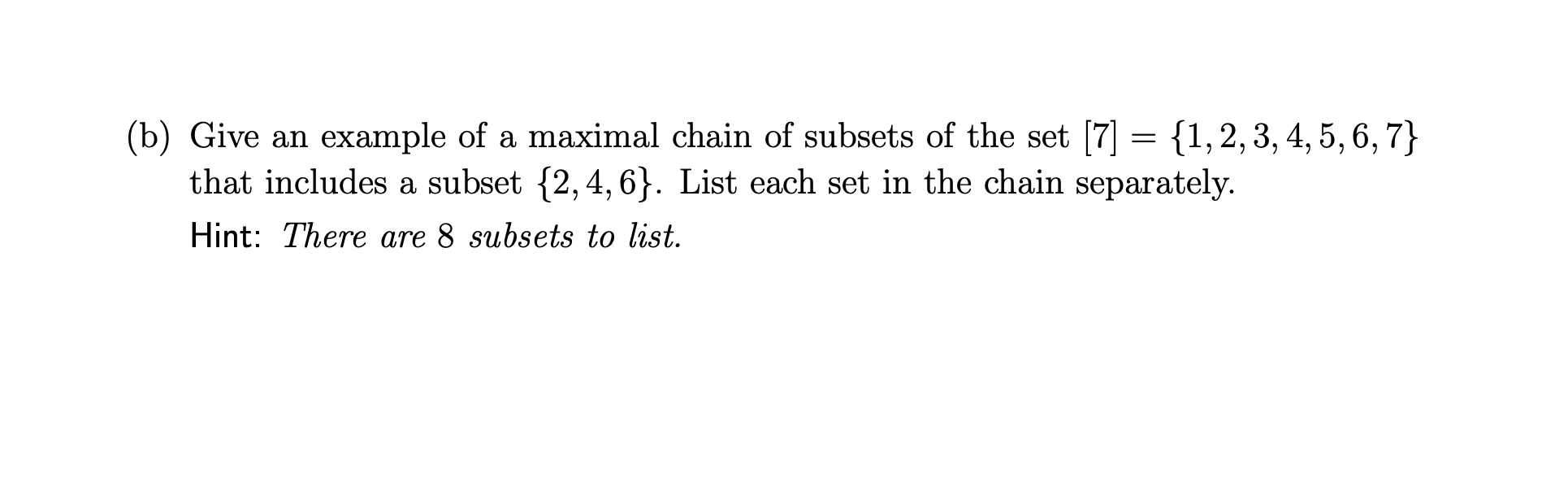 Solved (b) Give an example of a maximal chain of subsets of | Chegg.com
