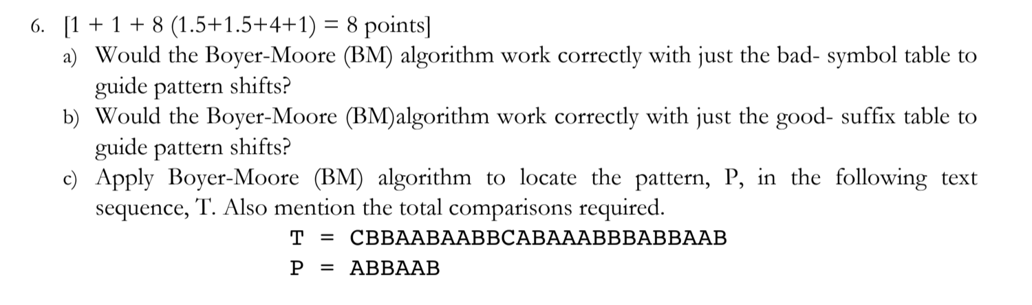 Solved 6. [1 + 1 + 8 (1.5+1.5+4+1) = 8 points] a) Would the | Chegg.com
