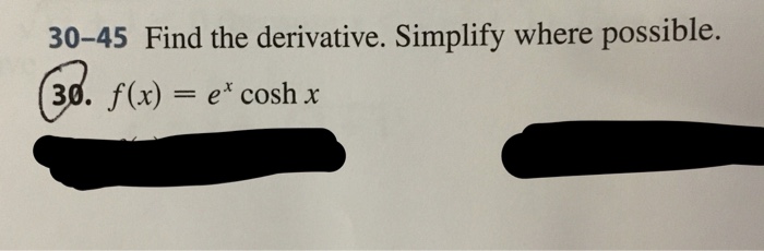 Solved 30-45 Find the derivative. Simplify where possible | Chegg.com