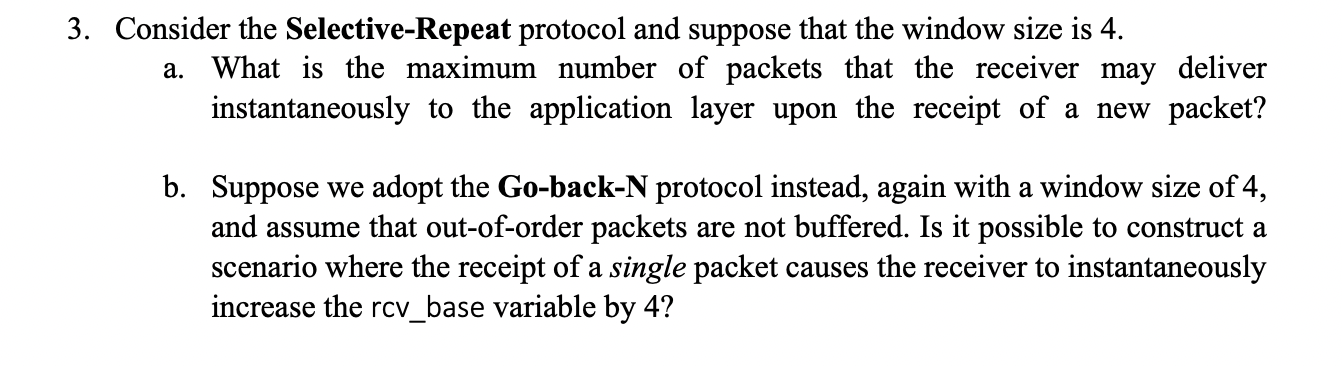 Solved 3. Consider the Selective-Repeat protocol and suppose | Chegg.com
