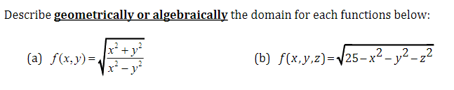 Solved Describe Geometrically Or Algebraically The Domain