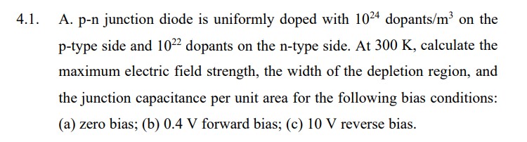 Solved 1. A. p-n junction diode is uniformly doped with 1024 | Chegg.com