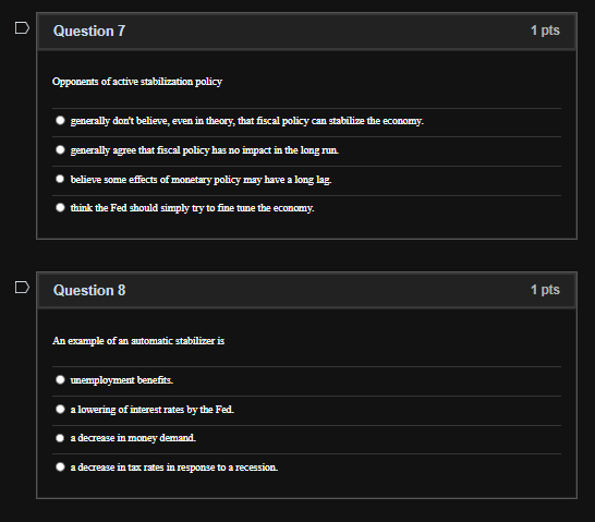 Solved Question 7 1 pts Opponents of active stabilization | Chegg.com