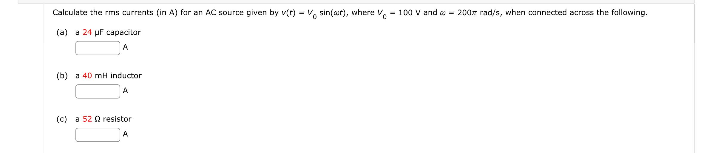Solved Calculate the rms currents (in A) for an AC source | Chegg.com