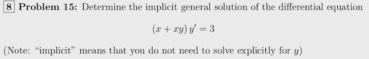 Solved 8 Problem 15: Determine the implicit general solution | Chegg.com