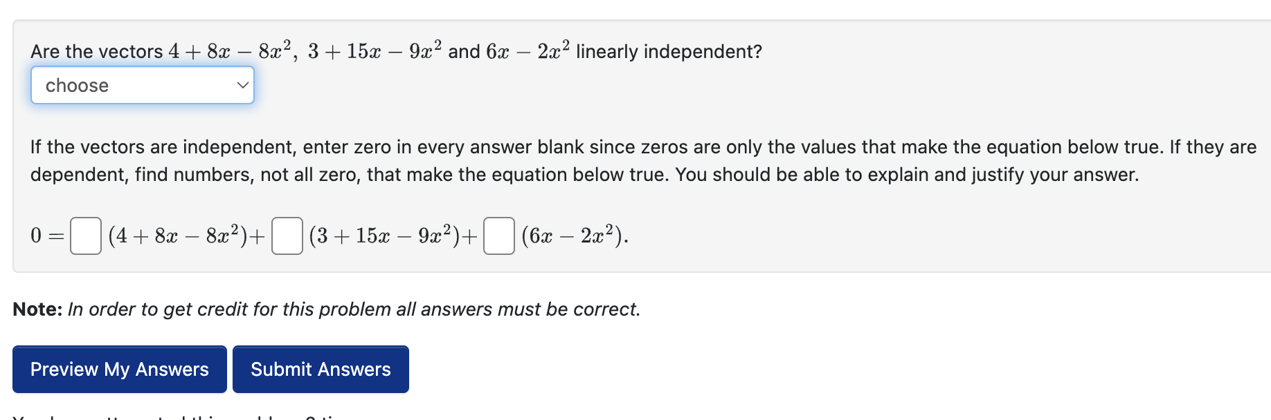 Solved Are the vectors 4+8x−8x2,3+15x−9x2 and 6x−2x2 | Chegg.com