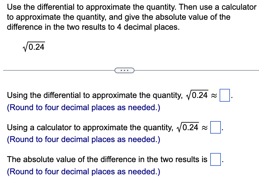 Solved Use the differential to approximate the quantity. | Chegg.com