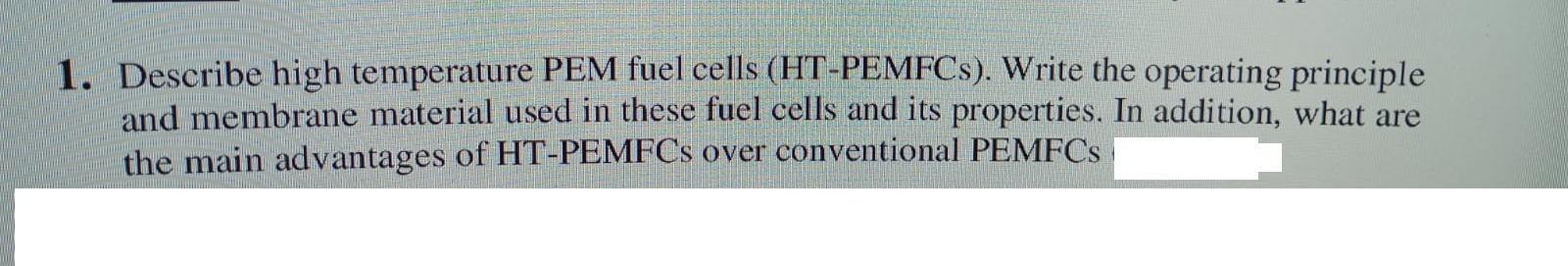 Solved 1. Describe high temperature PEM fuel cells | Chegg.com