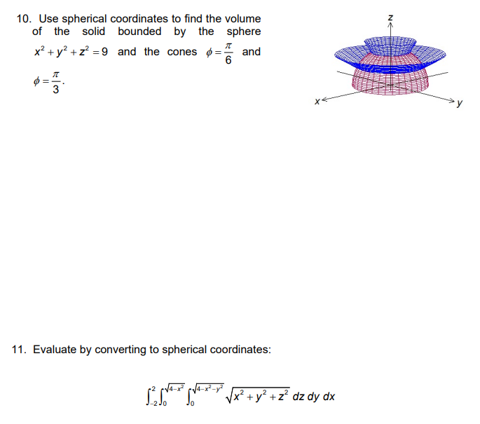 Solved 10. Use spherical coordinates to find the volume of | Chegg.com