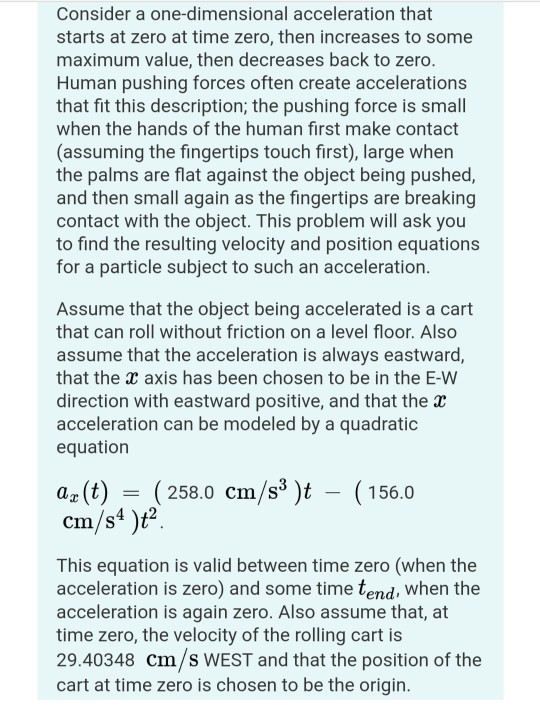 Solved 1) The acceleration is zero at time zero. What is the | Chegg.com