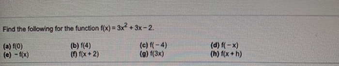 Solved Find the following for the function f(x) 3x2 + 3x-2. | Chegg.com