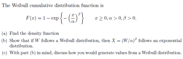 Solved The Weibull Cumulative Distribution Function Is