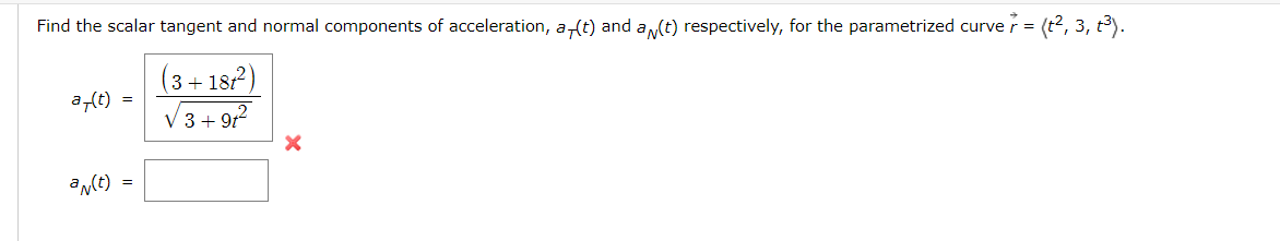 Solved Find the scalar tangent and normal components of | Chegg.com
