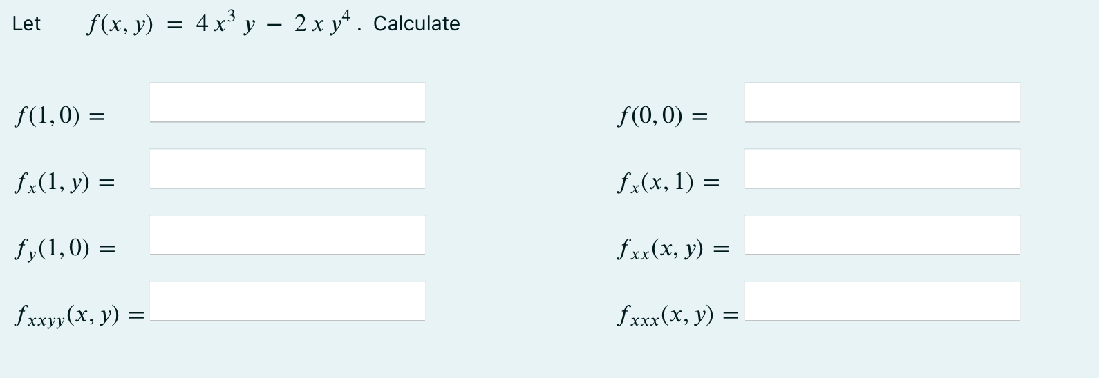 Solved Let f(x, y) = 4 x3y – 2 x y4. Calculate f(1,0) = | Chegg.com
