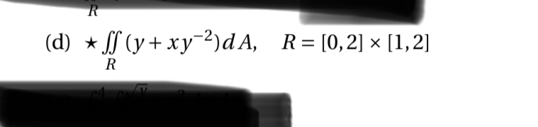 Solved ⋆∬R(y+xy−2)dA,R=[0,2]×[1,2] | Chegg.com