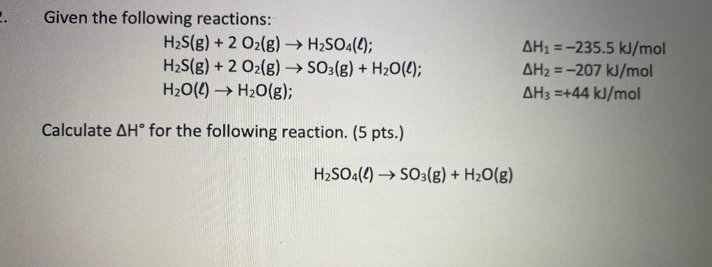 Solved Given the following reactions: H2S(g) + 2 O2(g) → | Chegg.com