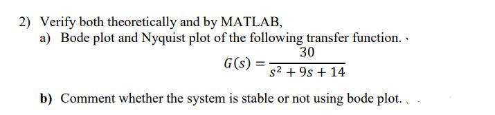 Solved 2) Verify both theoretically and by MATLAB, a) Bode | Chegg.com