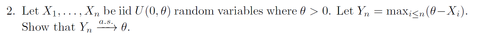 Solved = 2. Let X1, ..., Xn be iid U (0,0) random variables | Chegg.com