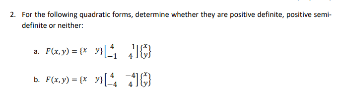 Solved 2. For the following quadratic forms, determine | Chegg.com