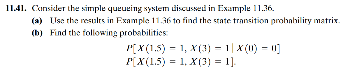 Solved 11.41. ﻿Consider the simple queueing system discussed | Chegg.com