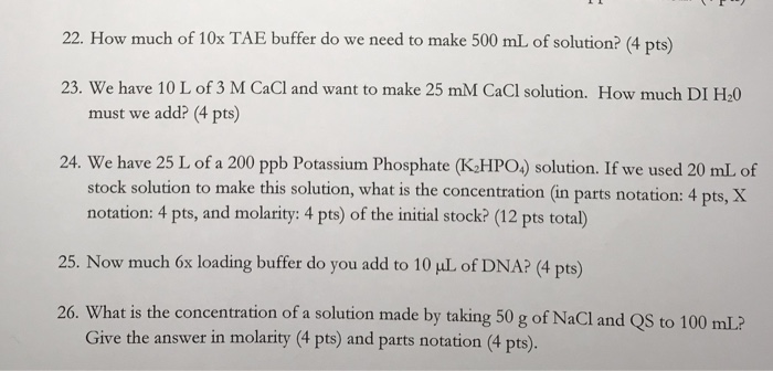 Solved 22. How much of 10x TAE buffer do we need to make 500 | Chegg.com