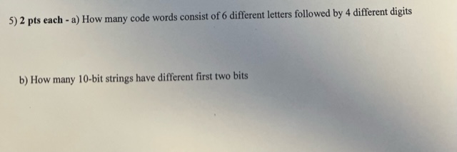Solved 5) 2 pts each - a) How many code words consist of 6 | Chegg.com